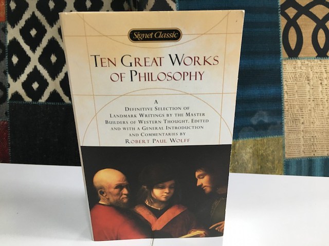 The Great Works of Philosophy Robert Paul Wolff