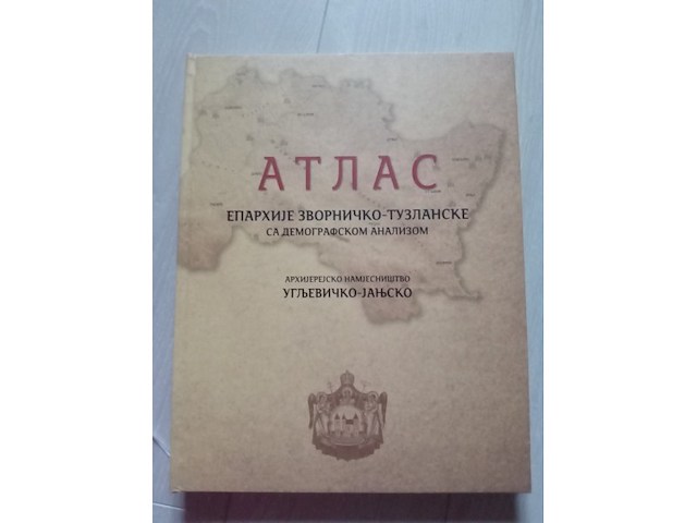 Atlas Eparhije zvorničko-tuzlanske sa demografskom anal