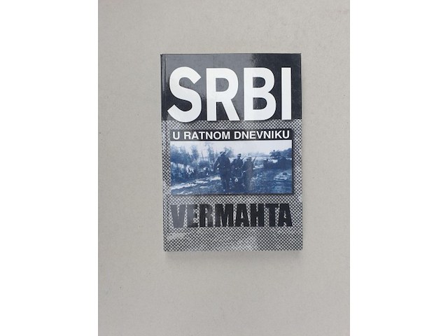 Srbi u ratnom dnevniku Vermahta