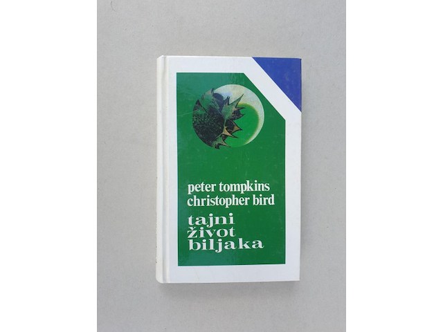 Tajni život biljaka - Peter Tompkins, Christopher Bird