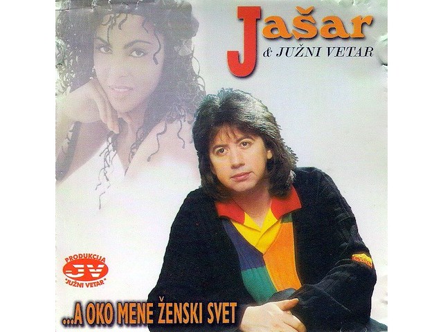 Jašar* &; Južni Vetar ‎– ...A Oko Mene Ženski Svet *