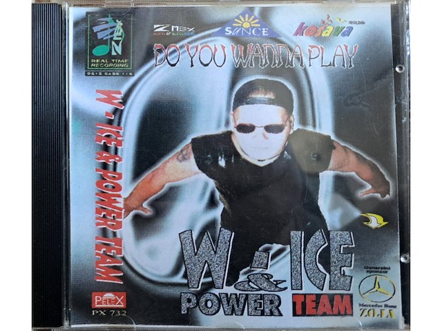 CD: W-ICE &; POWER TEAM - DO YOU WANNA PLAY