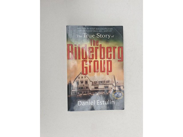 The True Story of the Bilderberg Group - Daniel Estulin