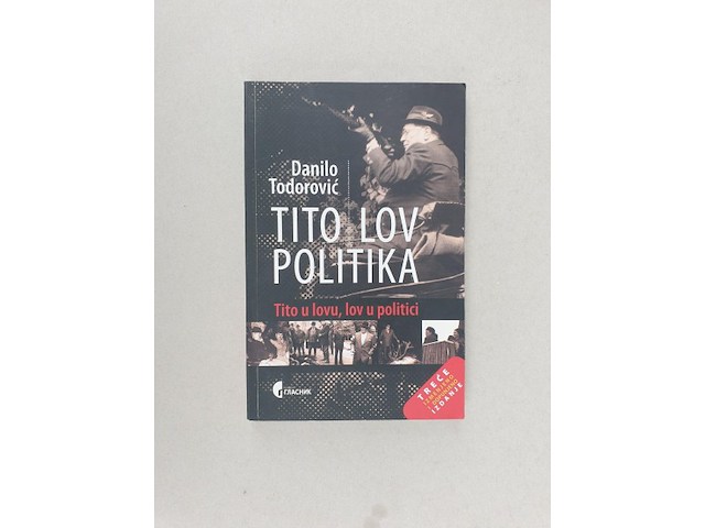 Tito, lov politika - Danilo Todorović