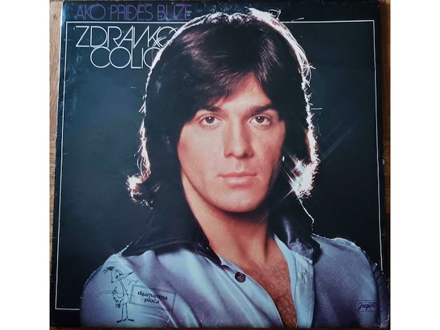 Zdravko Colic-Ako Pridjes Blize LP (1979)