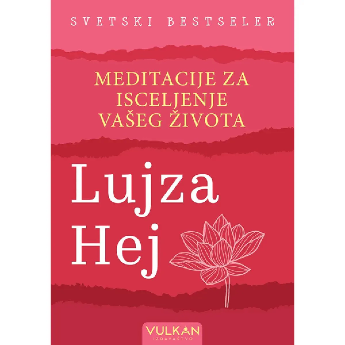 MEDITACIJE ZA ISCELJENJE VAŠEG ŽIVOTA