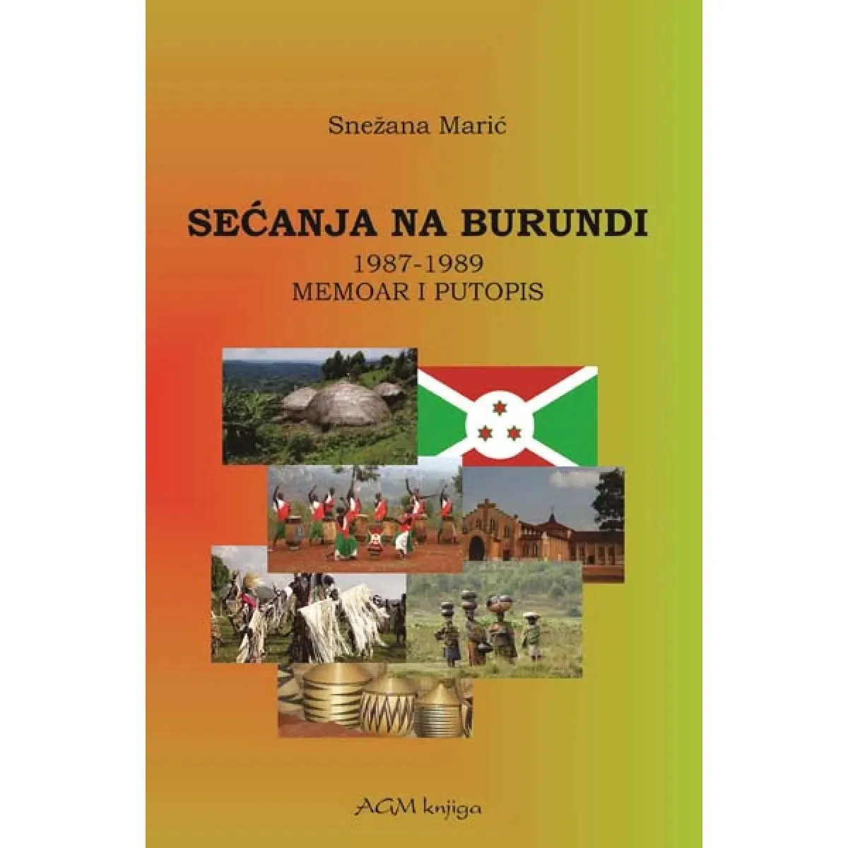 SEĆANJA NA BURUNDI 1987-1989 –MEMOAR I PUTOPIS