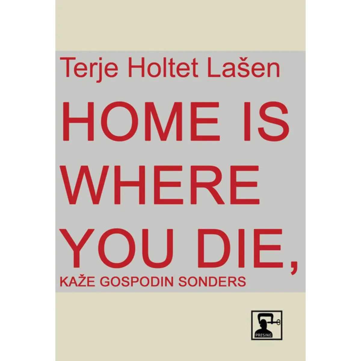 HOME IS WHERE YOU DIE: KAŽE GOSPODIN SONDERS