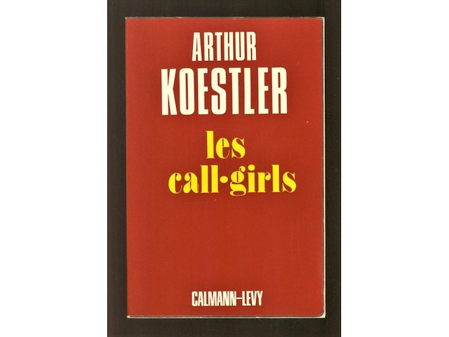 Arthur Koestler - Les call-girls