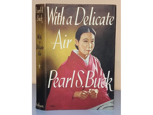 With a Delicate Air and Other Stories Pearl Buck