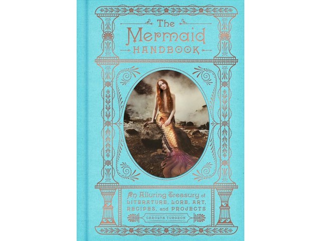 The Mermaid Handbook / Antologija sirena NOVO!!!