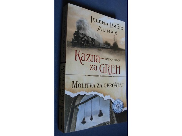 KAZNA ZA GREH III - Molitva za oproštaj - Jelena Bačić