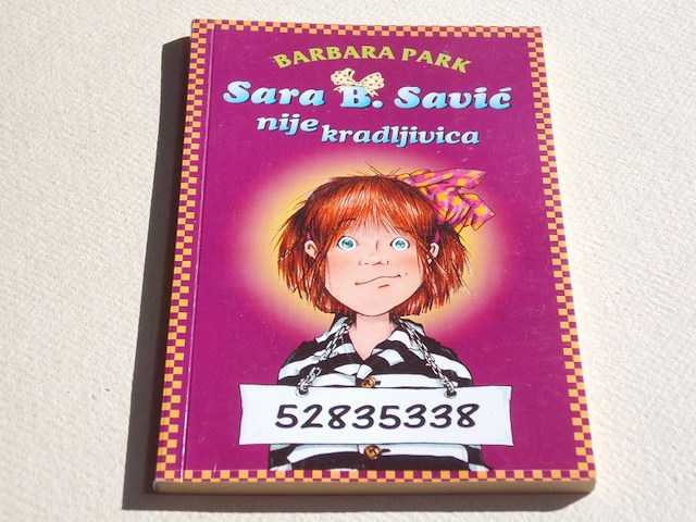 Sara b. Savić br. 9 - Nije kradljivica - Barbara Park