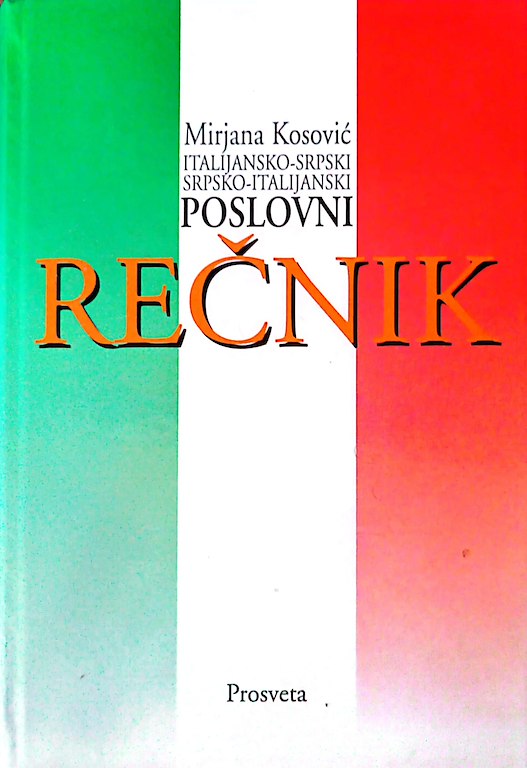 Italijansko-srpski poslovni rečnik – Mirjana Kosović