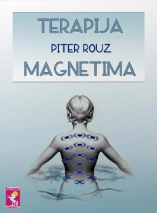 Piter Rouz – Terapija magnetima