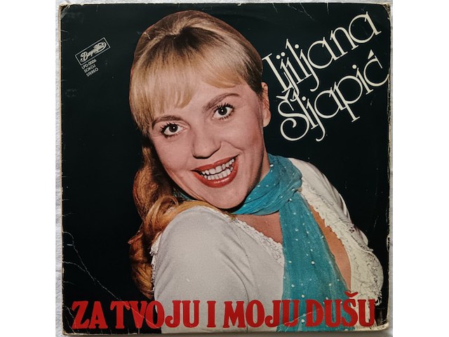 LJILJANA  SLJAPIC  -  ZA  TVOJU  i  MOJU  DUSU