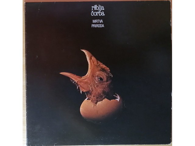 LP RIBLJA ČORBA - Mrtva priroda (1981) 4.pres, ODLIČNA