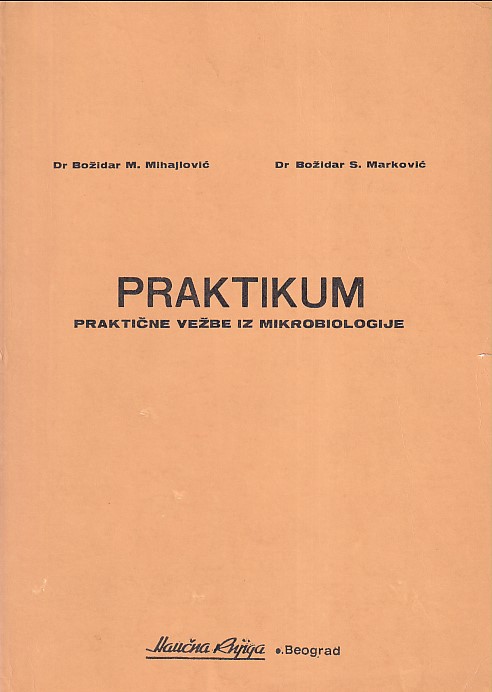 PRAKTIKUM praktične vežbe iz mikrobiologije