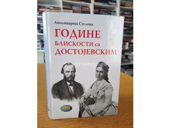 Godine bliskosti sa Dostojevskim - Apolinarija Suslova