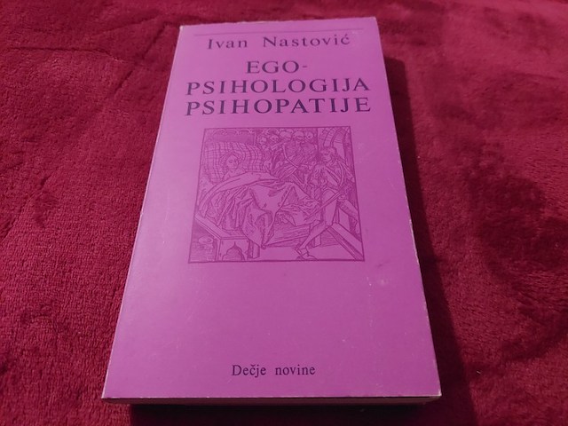 Ego- psihologija psihopatije Ivan Nastović