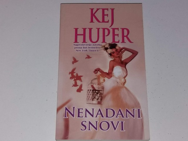 KEJ HUPER - NENADANI SNOVI