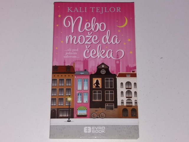 NEBO MOŽE DA ČEKA - Kali Tejlor