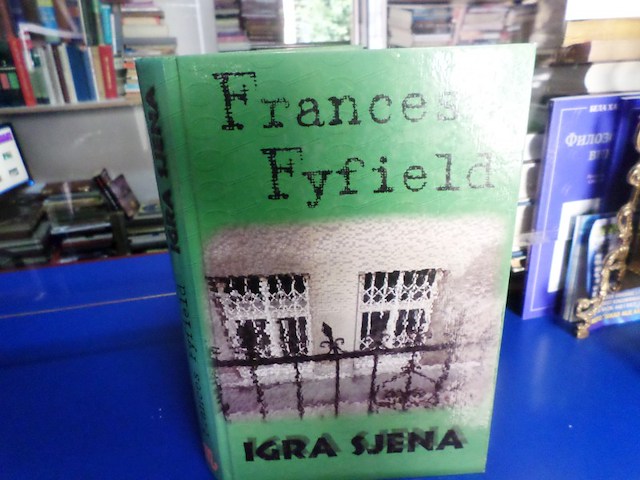 IGRA SJENA  -FRANCES FYFIELD