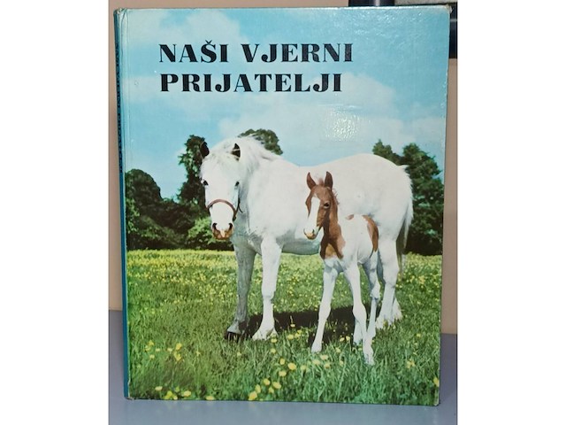 NAŠI VJERNI PRIJATELJI Konji RETKOST !