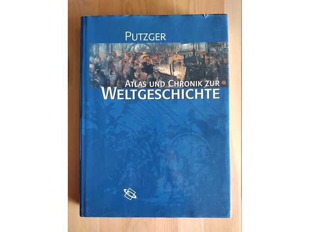 Putzger - Atlas und Chronik der Weltgeschichte