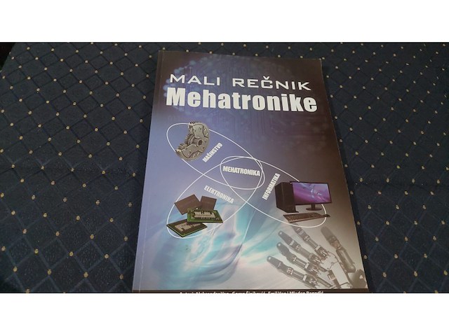 Mali recnik mehatronike/Veg,Sinikovic,Regodic