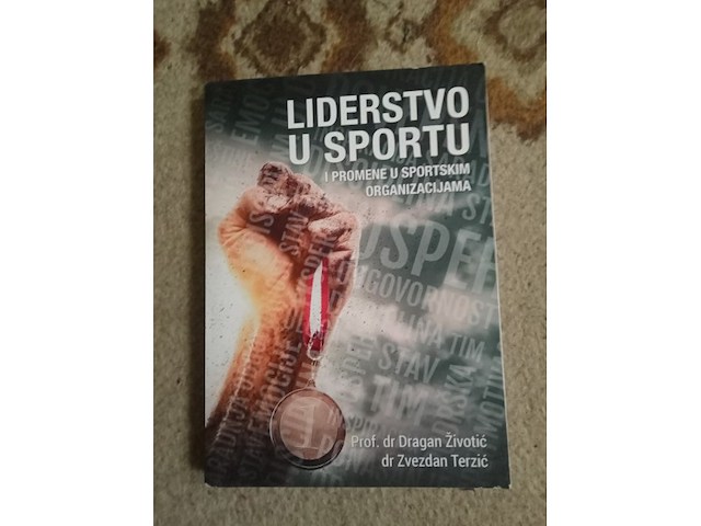 dr Dragan Životić dr Zvezdan Terzić- Liderstvo u sportu