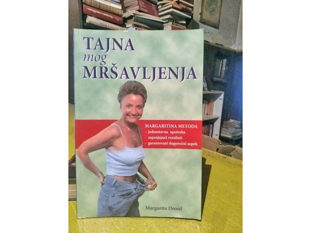 TAJNA MOG MRŠAVLJENJA, MARGARITA DROZD