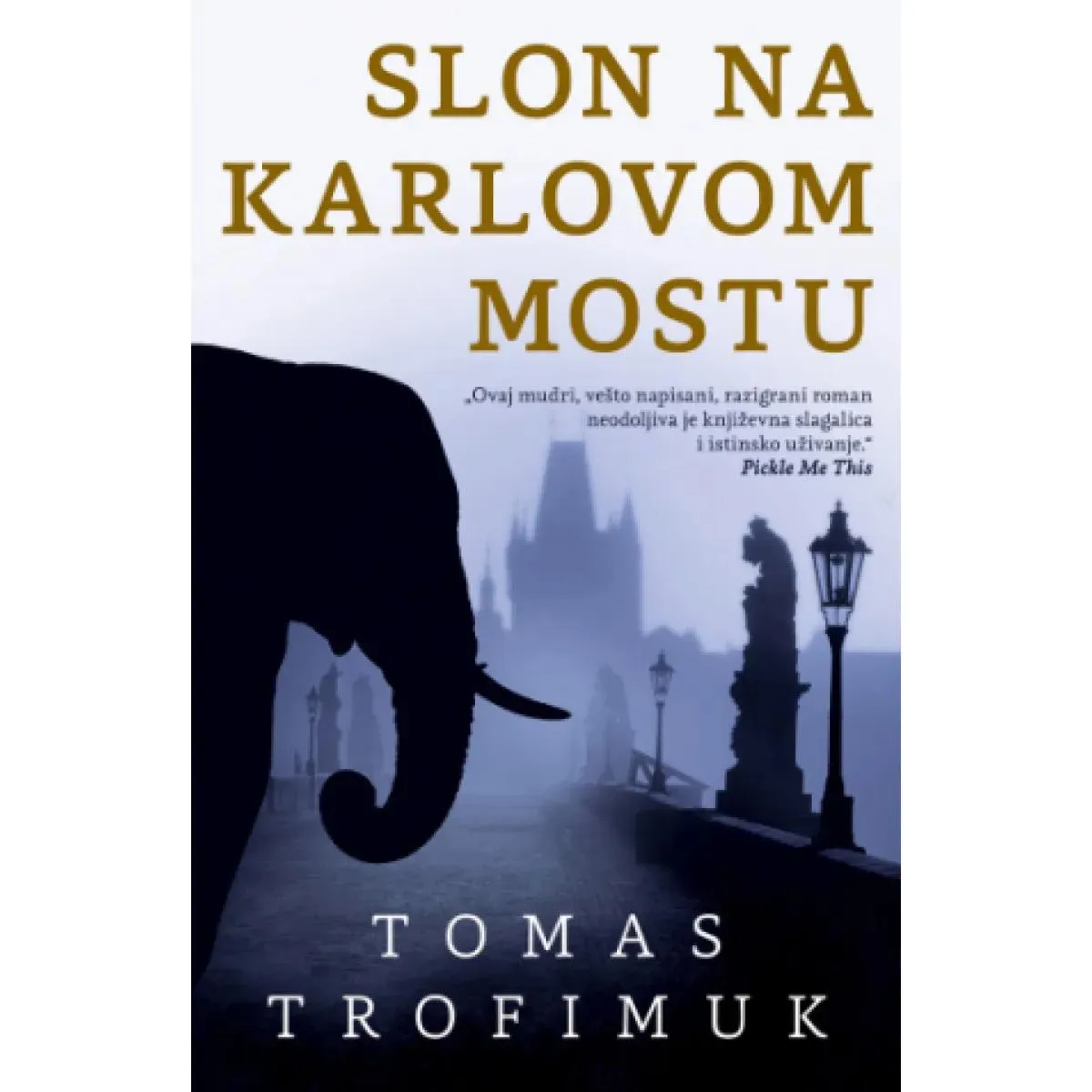 SLON NA KARLOVOM MOSTU