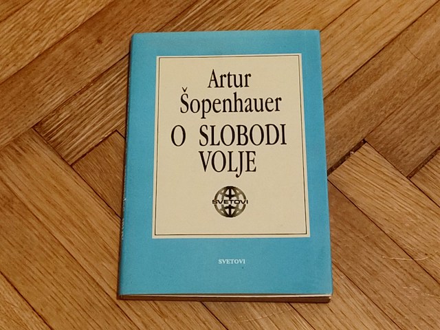 Artur Šopenhauer, O slobodi volje