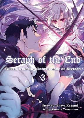 Seraph Of The End - Guren Ichinose: Catastrophe at Sixteen, Vol. 3