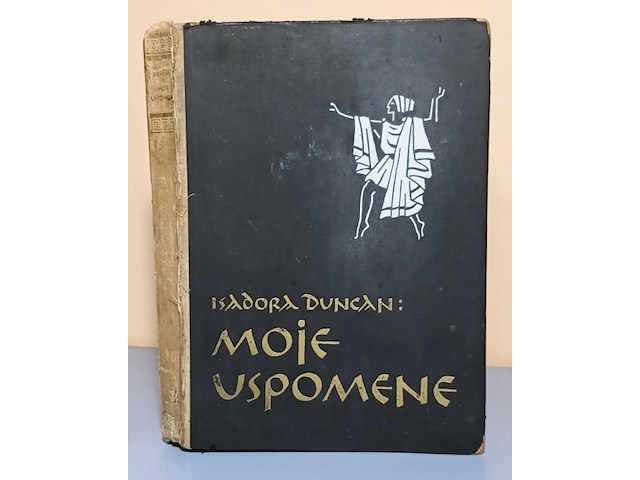 MOJE USPOMENE Izadora Dankan Isadora Duncan