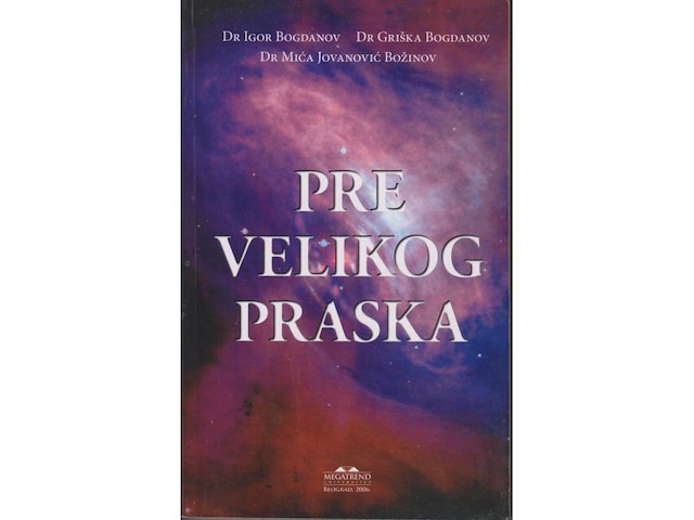 PRE VELIKOG PRASKA / KOSMOLOGIJA - odličnO