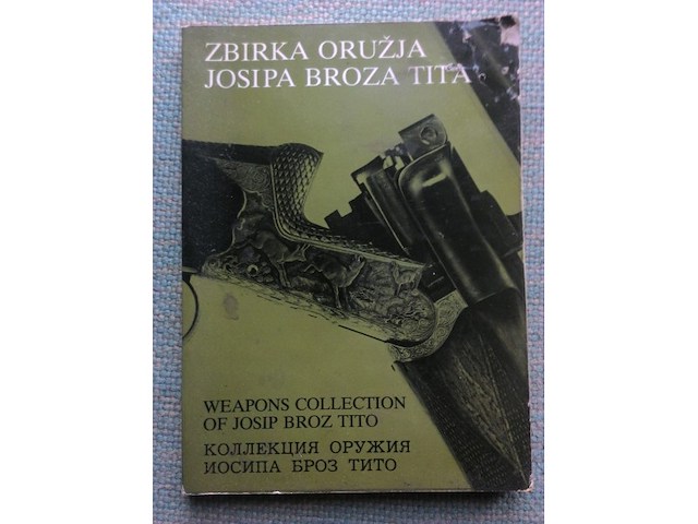 Zbirka oružja Josipa Broza Tita