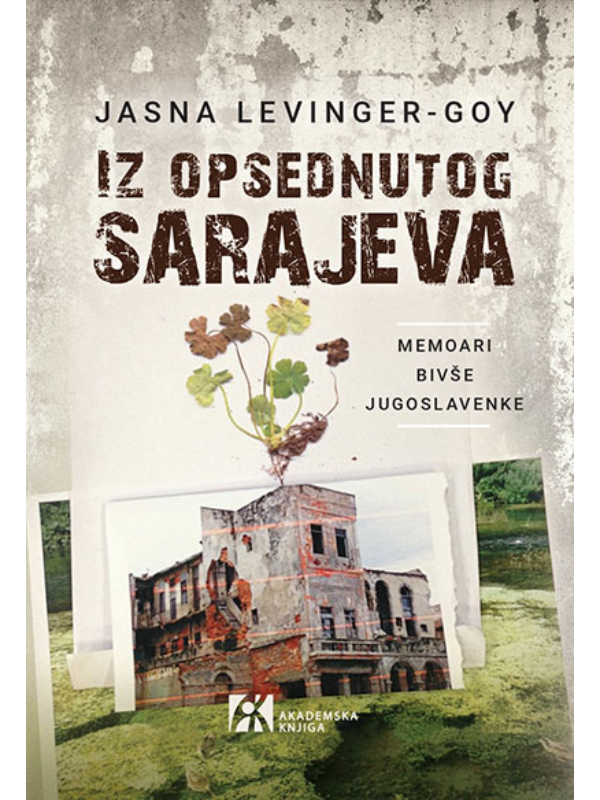 Iz opsednutog Sarajeva: Memoari bivše Jugoslavenke