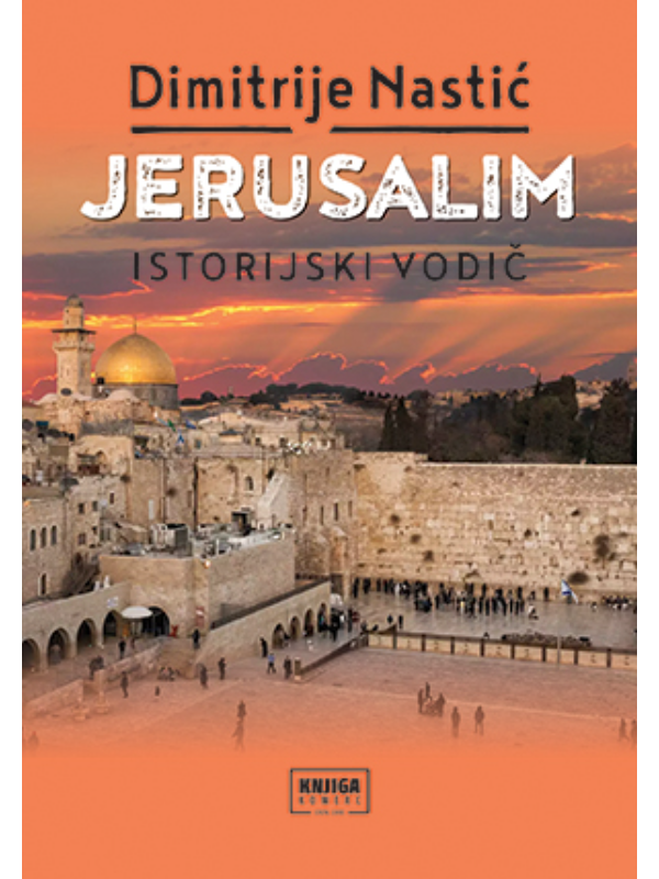 Jerusalim – Istorijski vodič