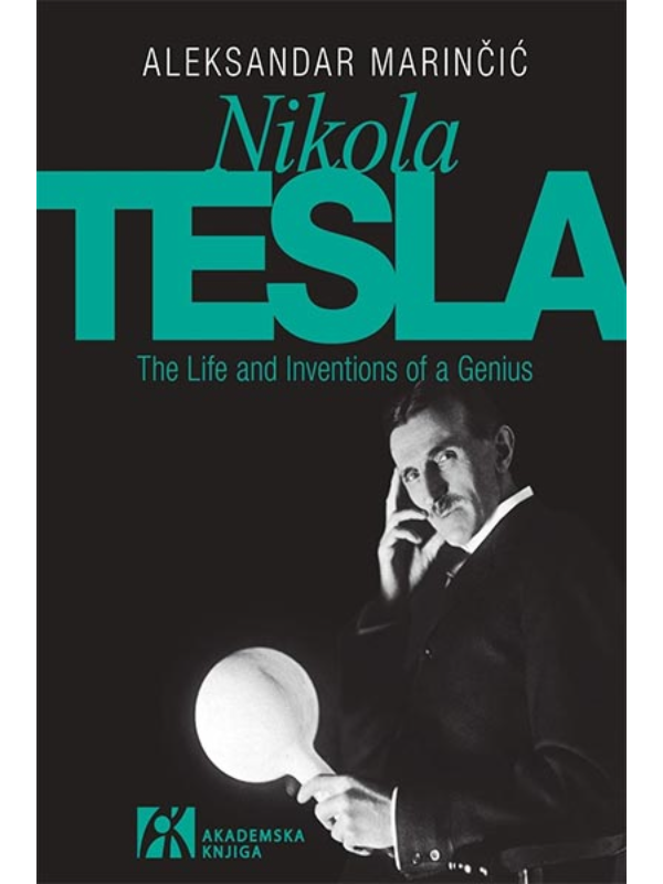 Nikola Tesla: The Life and Inventions of a Genius