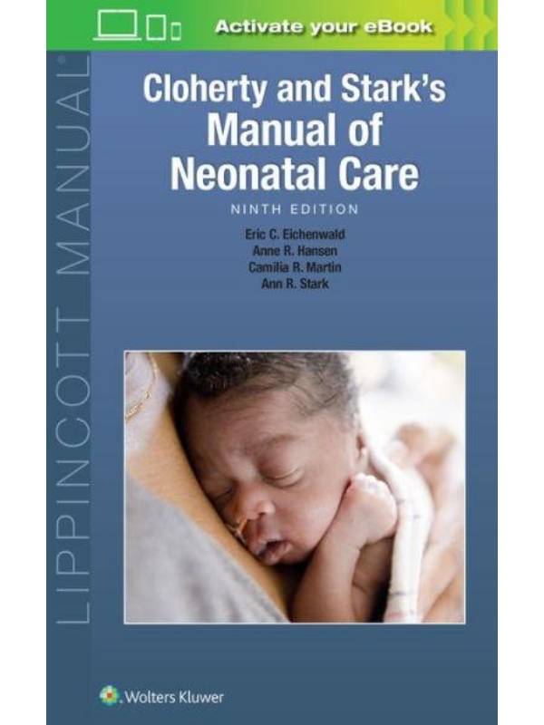 Cloherty and Stark’s Manual of Neonatal Care Ninth edition