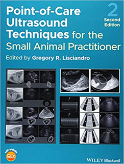 Point of Care Ultrasound Techniques for the Small Animal Practitioner