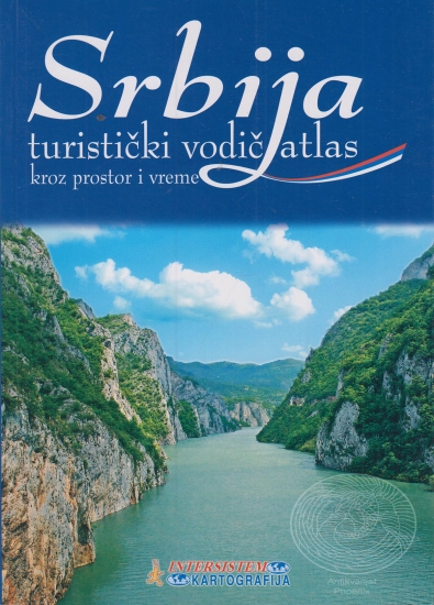 Srbija - turistički vodić atlas kroz prostor i vreme