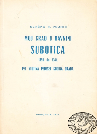 Moj grad u davnini - Subotica 1931. do 1941.