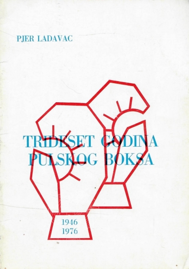 Trideset godina pulskog boksa 1946-1976