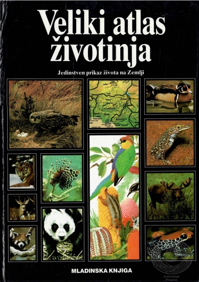 Veliki atlas životinja - Jedinstven prikaz života na Zemlji