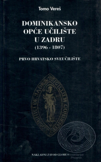 Dominikansko opće učilište u Zadru (1396-1807) (posveta autora)