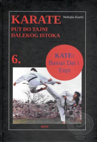 Karate put do tajni Dalekog istoka. 6, Kate: Basai Dai i Enpi