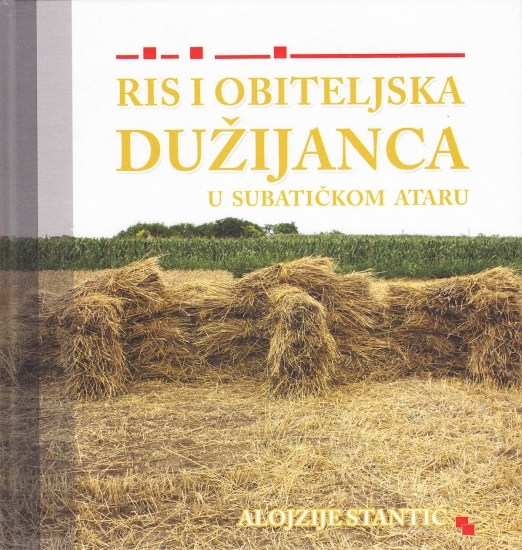 Ris i obiteljska dužijanca u subatičkom ataru